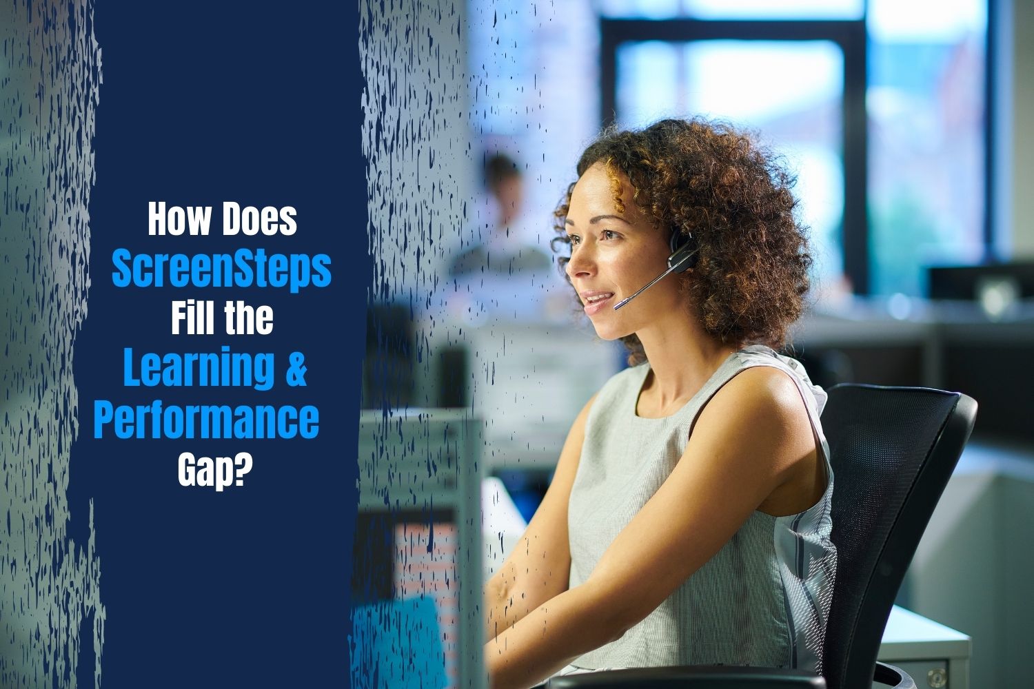 How Does ScreenSteps Fill the Learning & Performance Gap? [VIDEO]